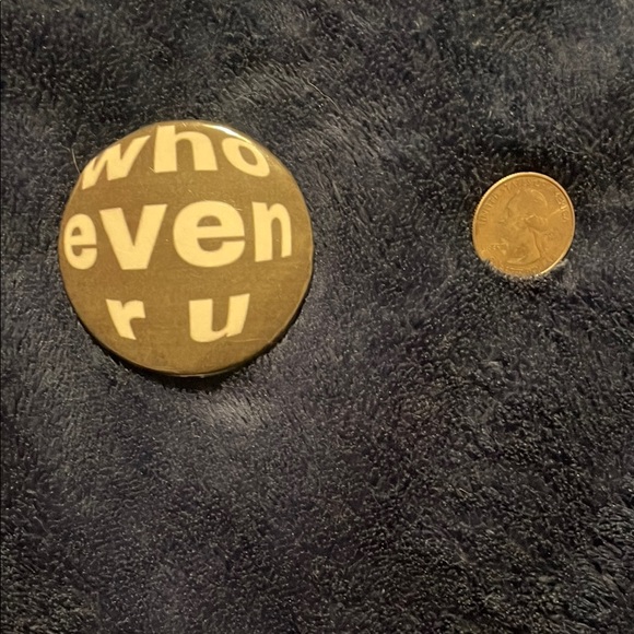 Accessories | Who Even R U Button Pin | Poshmark